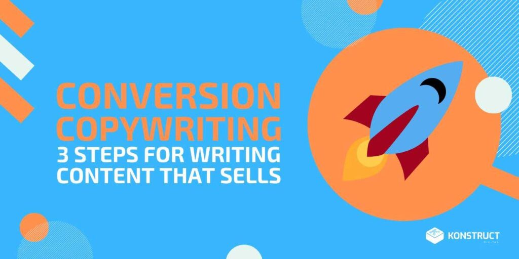 Conversion Copywriting: 3 Steps for Writing Content that Sells ...